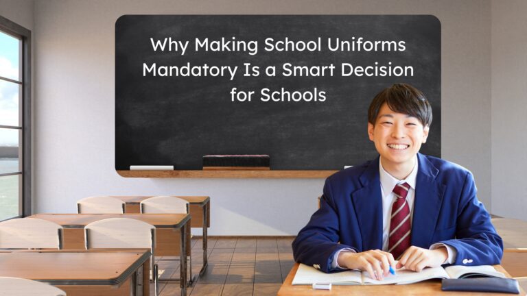 Why Making School Uniforms Mandatory Is a Smart Move?